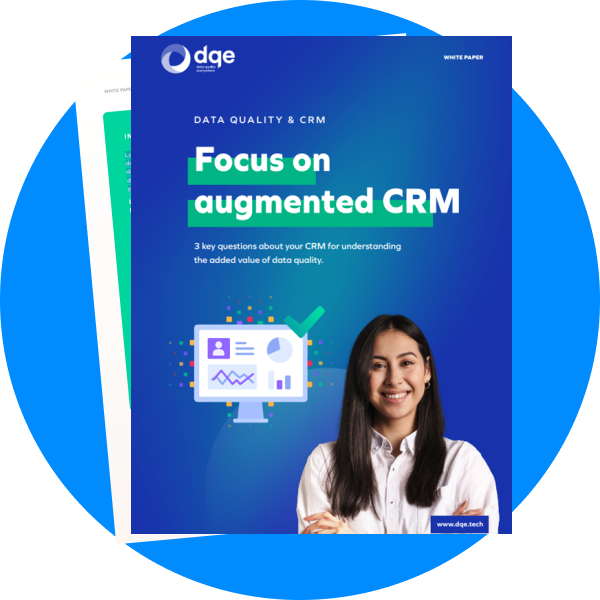 Data Quality - Focus on augmented CRM